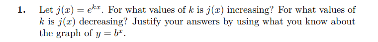 Solved 1. Let j(x)=ekx. For what values of k is j(x) | Chegg.com
