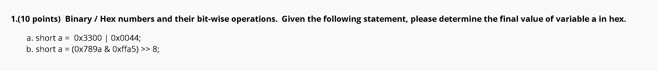 Solved 1.(10 points) Binary / Hex numbers and their bit-wise | Chegg.com