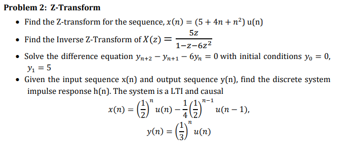 Solved Problem 2: Z-Transform • Find the Z-transform for the | Chegg.com