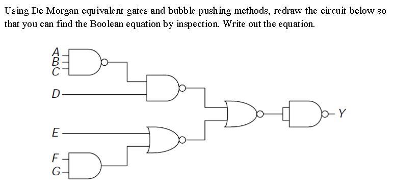 Solved Using De Morgan equivalent gates and bubble pushing | Chegg.com