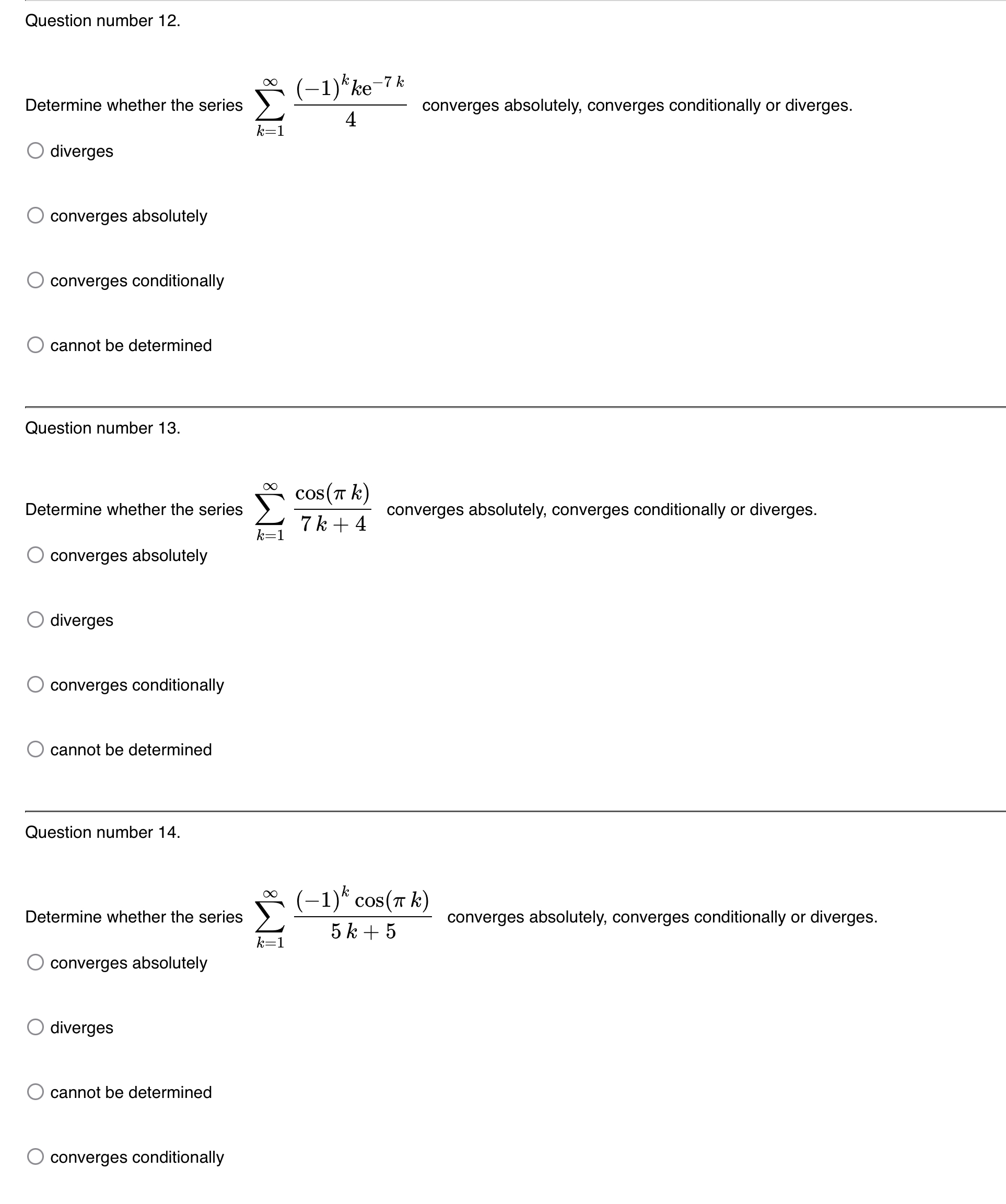 Solved Determine whether the series ∑k=1∞4(−1)kke−7k | Chegg.com