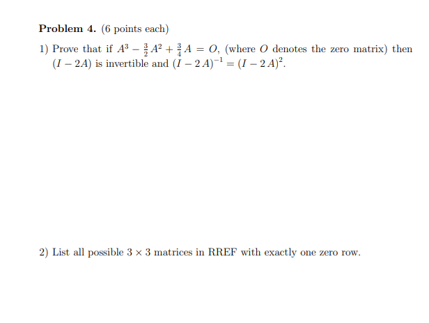 Solved Problem 4. (6 points each) 1) Prove that if A3 - A? + | Chegg.com