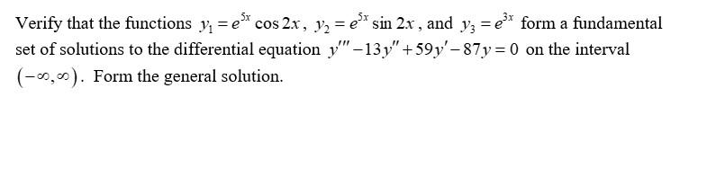 Solved Verify that the functions y1=e5xcos2x,y2=e5xsin2x, | Chegg.com