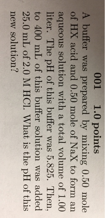 Solved A buffer was prepared by mixing 0.50 mole of HX acid | Chegg.com