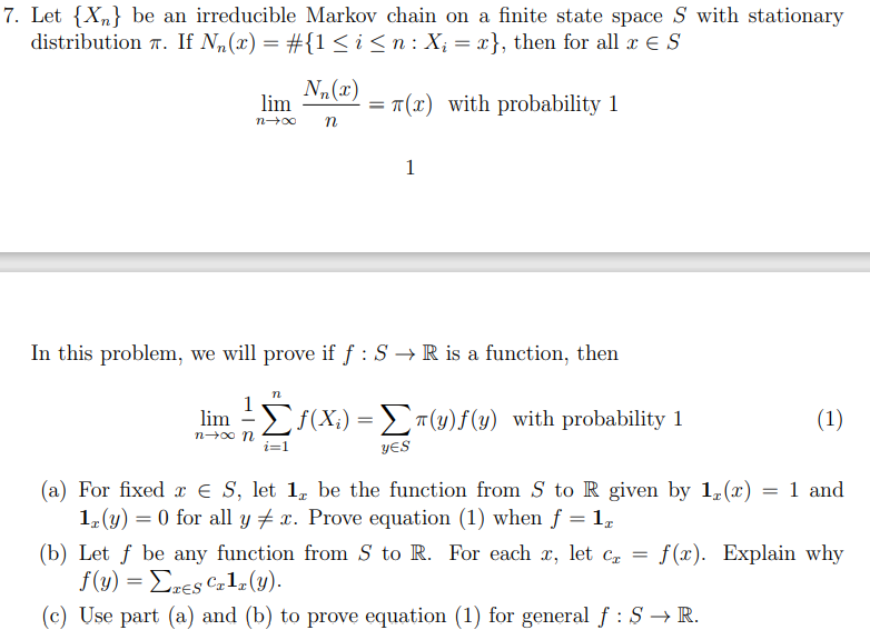 Solved 7. Let {Xn} be an irreducible Markov chain on a | Chegg.com
