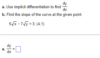 Solved a. Use implicit differentiation to find dxdy. b. Find | Chegg.com