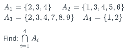 Solved A1 = {2,3,4} A2 = {1,3,4,5,6} Az = {2,3,4,7,8,9} A4 = | Chegg.com