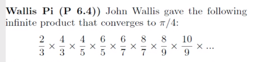 Solved Wallis Pi (P 6.4)) John Wallis gave the following | Chegg.com