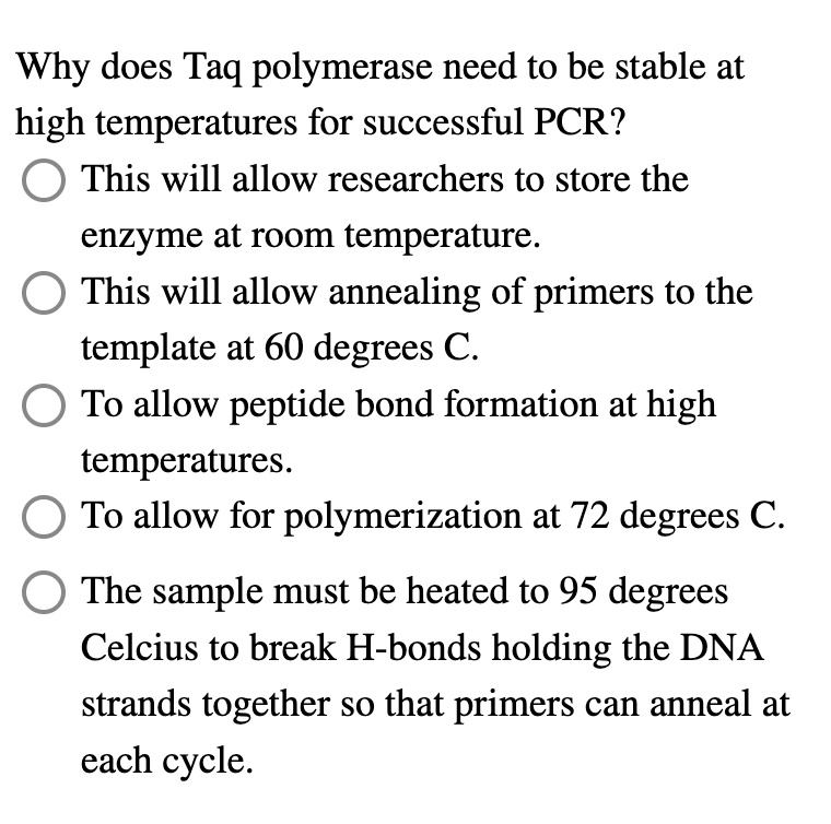 Solved Why does Taq polymerase need to be stable at high | Chegg.com