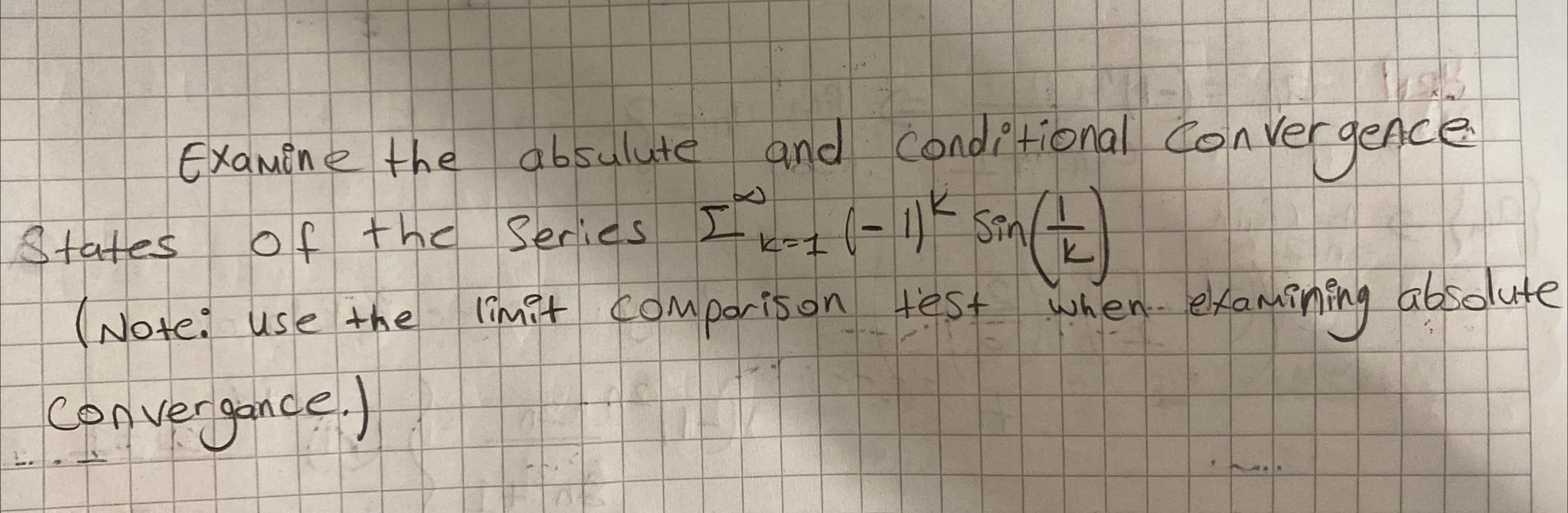 Solved Examine the absulute and conditional convergence. | Chegg.com