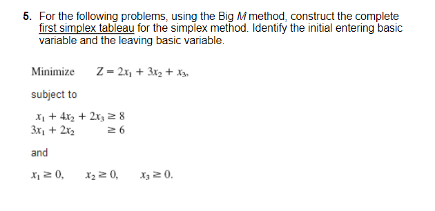 Solved 5. For the following problems, using the Big M | Chegg.com