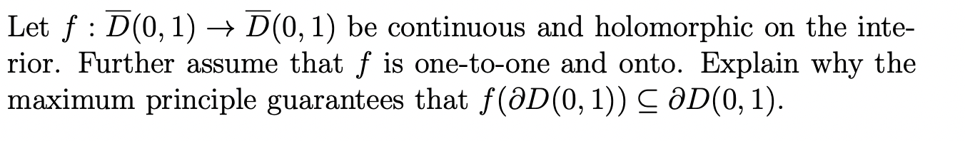 Solved Let f:Dˉ(0,1)→Dˉ(0,1) be continuous and holomorphic | Chegg.com