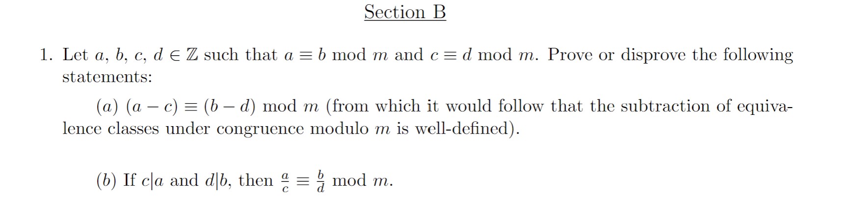 Solved Let a,b,c,d∈Z such that a≡bmodm and c≡dmodm. Prove or | Chegg.com