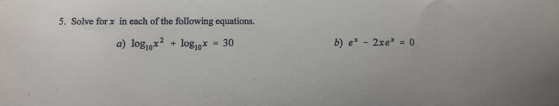 Solved 5. Solve for x in each of the following equations. a) | Chegg.com