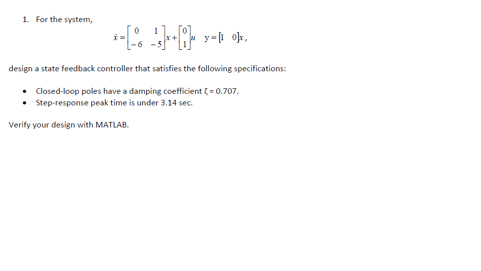 Solved 1. For the system, x= design a state feedback | Chegg.com