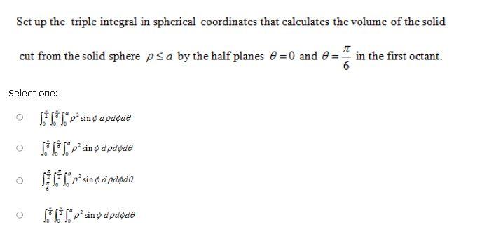Solved Set up the triple integral in spherical coordinates | Chegg.com