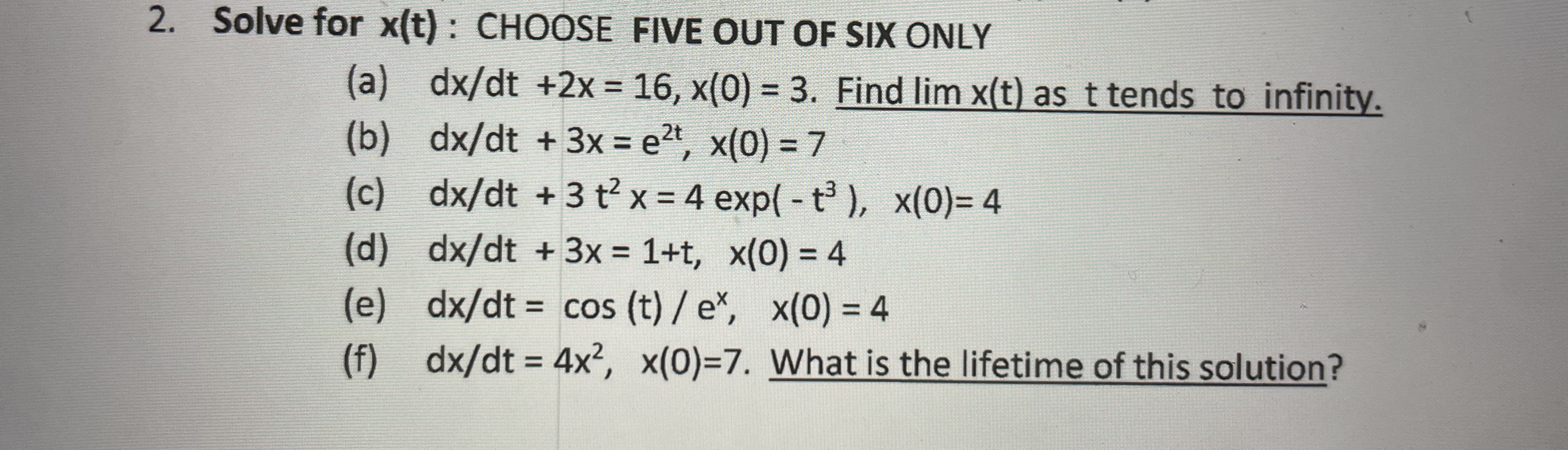 Solved Solve for x(t) : CHOOSE FIVE OUT OF SIX ONLY (a) | Chegg.com