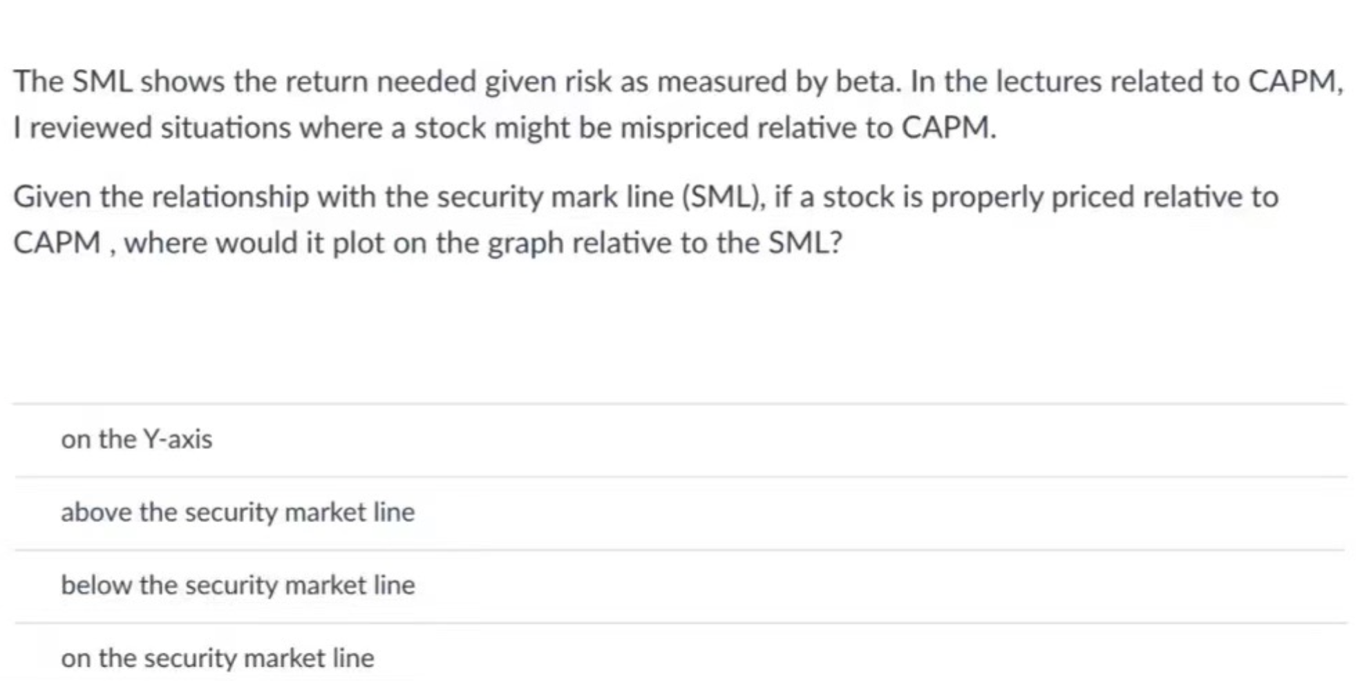 Solved The SML shows the return needed given risk as | Chegg.com