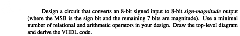 Solved Design a circuit that converts an 8-bit signed input | Chegg.com