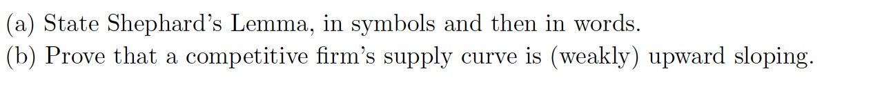 Solved (a) State Shephard's Lemma, in symbols and then in | Chegg.com