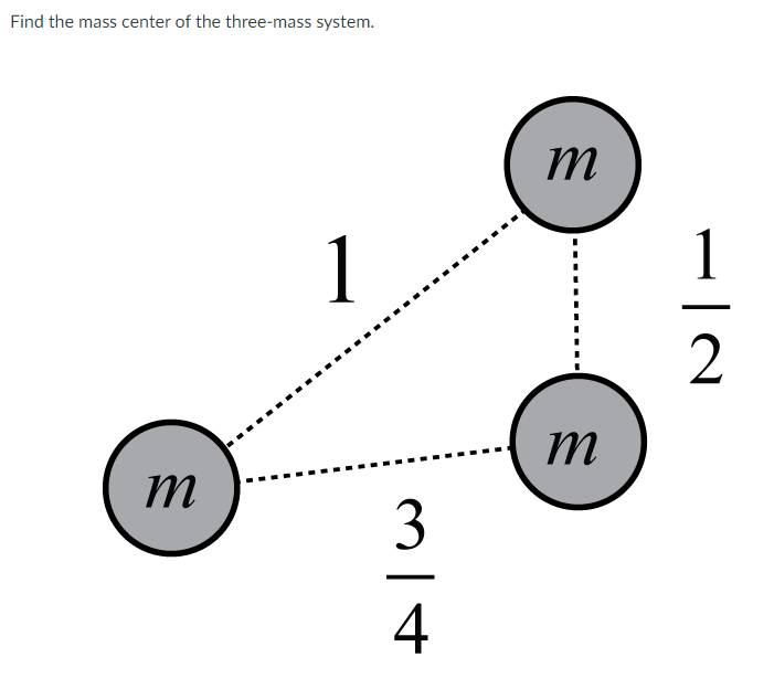 Solved Find the mass center of the three-mass system. m 1 1 | Chegg.com
