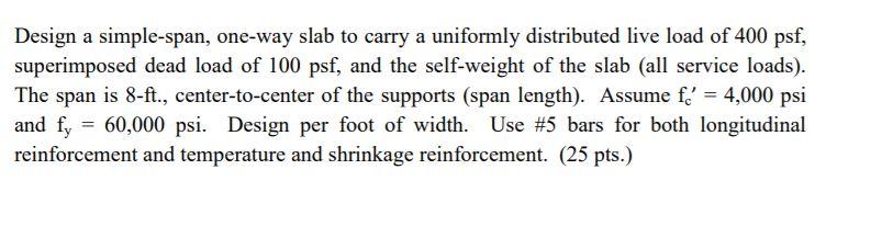 Solved Design a simple-span, one-way slab to carry a | Chegg.com