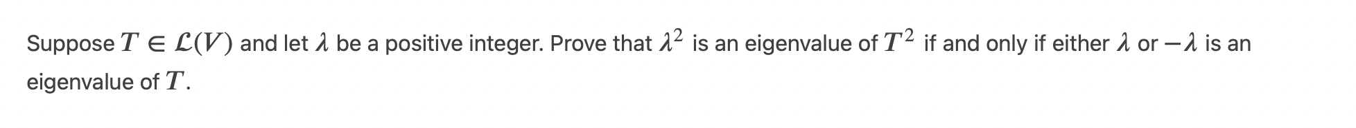 Solved Suppose TinL(V) ﻿and let λbe ﻿a positive integer. | Chegg.com