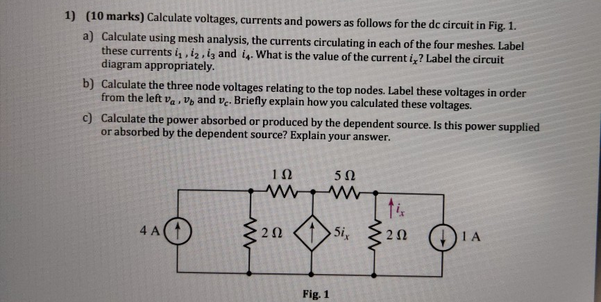 Solved (10 marks) Calculate voltages, currents and powers as | Chegg.com