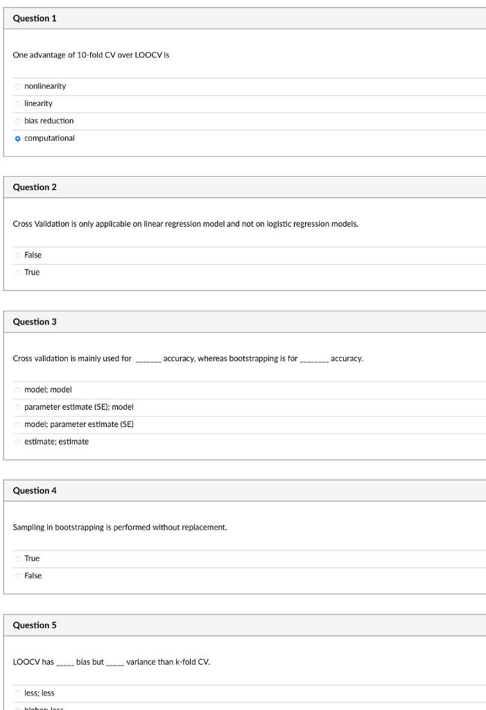 Solved One advantage of 10 -fold CV over LOOCV is | Chegg.com