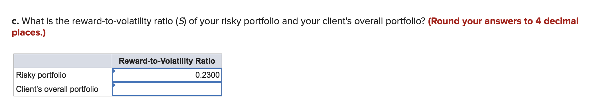 c. What is the reward-to-volatility ratio (9) of your | Chegg.com