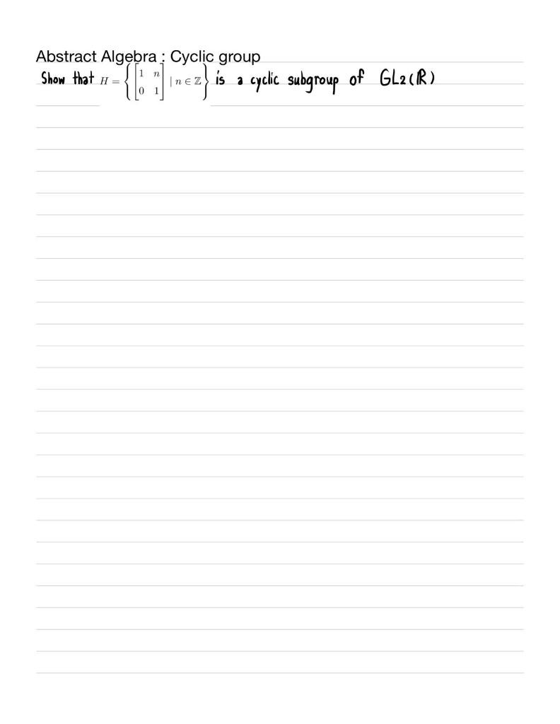 Solved Abstract Algebra ; Cyclic group Show that he n nez is | Chegg.com