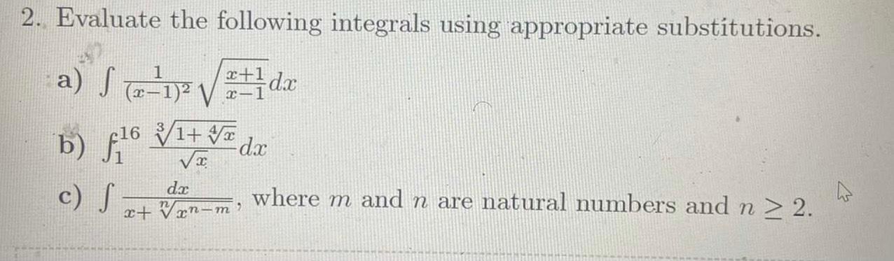 Solved 2. Evaluate the following integrals using appropriate | Chegg.com