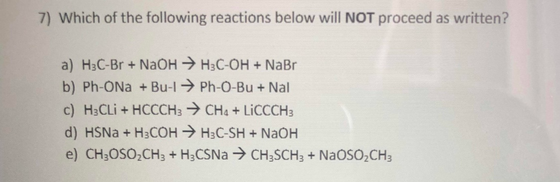 Solved 7) Which of the following reactions below will NOT | Chegg.com