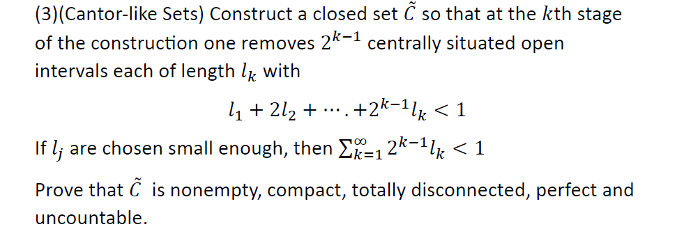 Solved (3)(Cantor-like Sets) Construct a closed set C~ so | Chegg.com