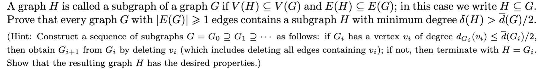 Solved A graph H is called a subgraph of a graph G if | Chegg.com