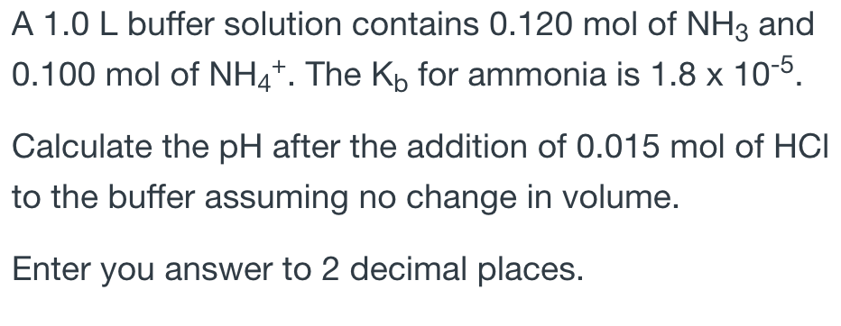 Solved A 1.0 L buffer solution contains 0.120 mol of NH3 and | Chegg.com