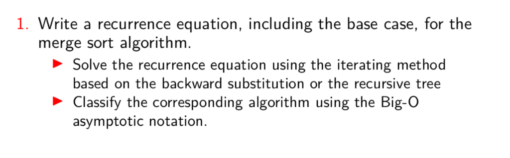 Solved 1. Write a recurrence equation, including the base | Chegg.com