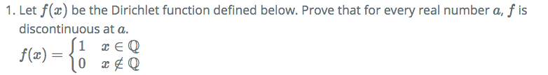 Solved 1. Let f(x) be the Dirichlet function defined below. | Chegg.com