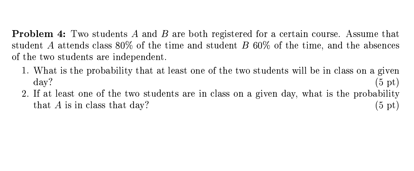 Solved Problem 4: Two students A and B are both registered | Chegg.com