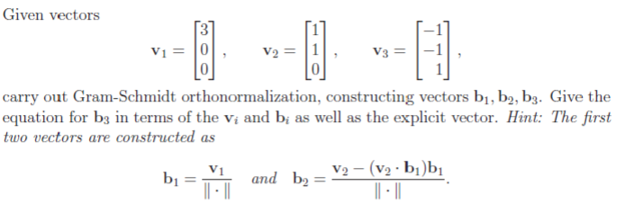 Solved Given vectors v1=⎣⎡300⎦⎤,v2=⎣⎡110⎦⎤,v3=⎣⎡−1−11⎦⎤, | Chegg.com
