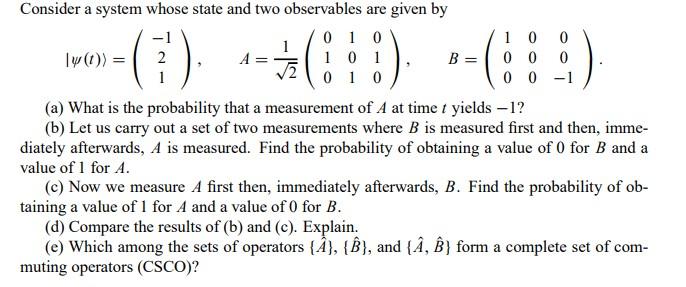 Solved ( Consider a system whose state and two observables | Chegg.com