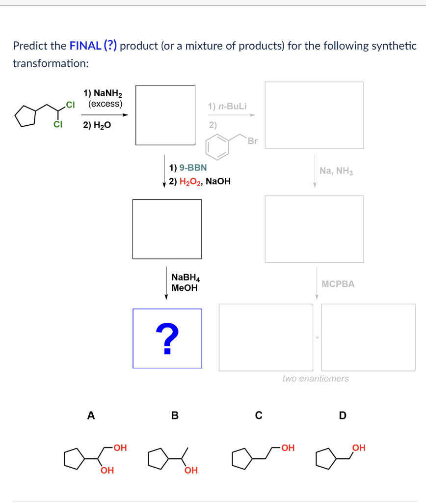Solved Predict the FINAL (?) product (or a mixture of | Chegg.com