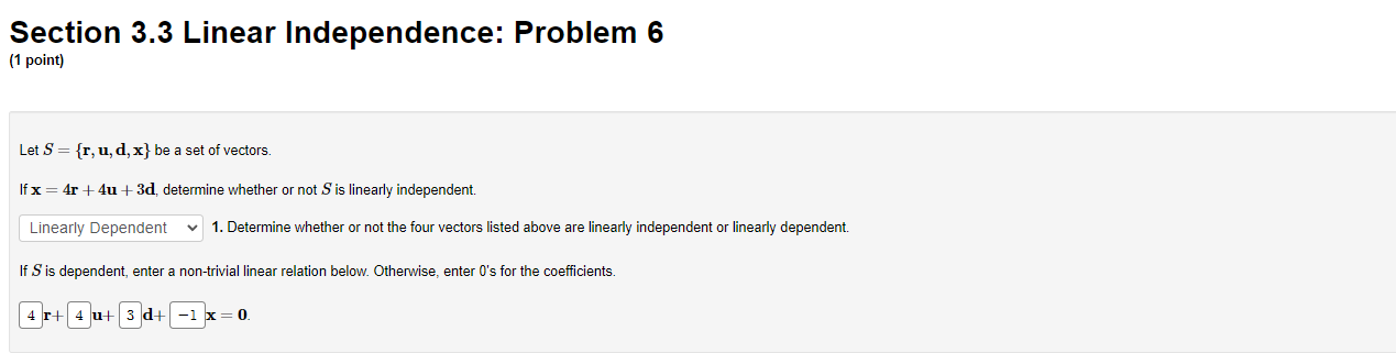 Solved Section 3.3 Linear Independence: Problem 6 (1 point) | Chegg.com