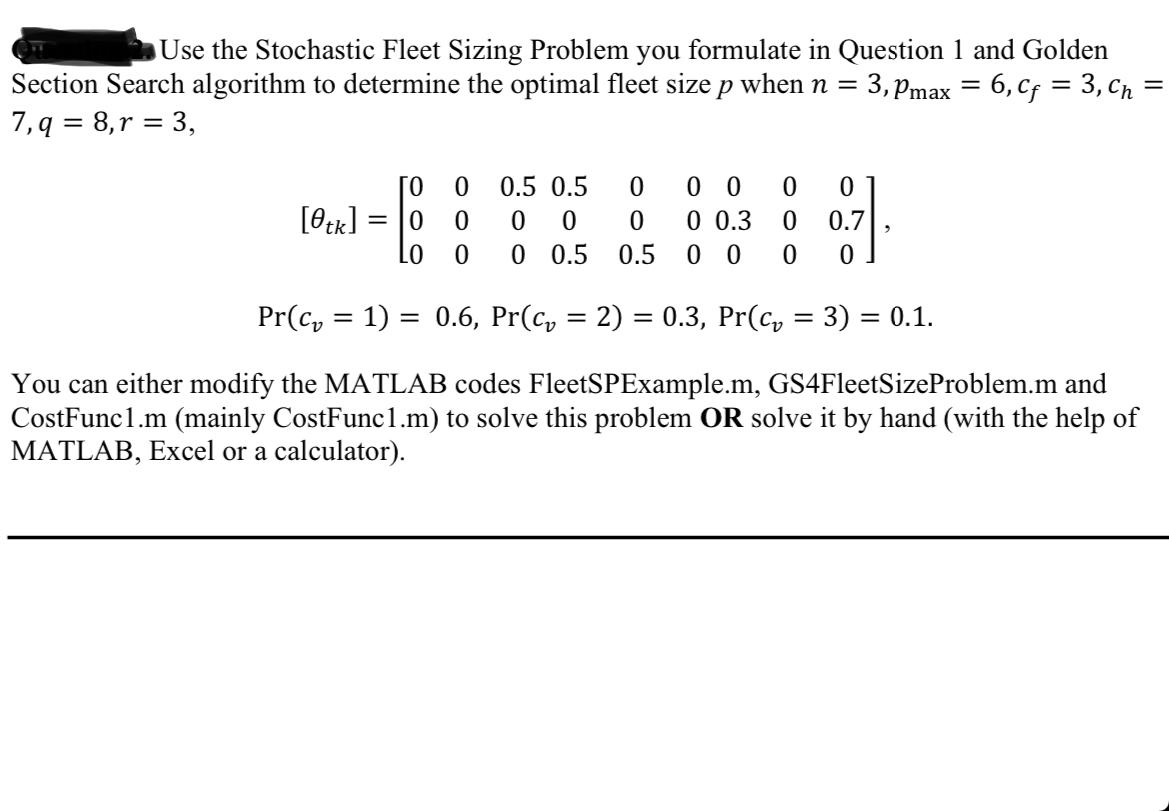 Solved Use The Stochastic Fleet Sizing Problem You Formulate 