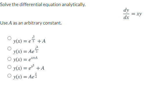 Solved Solve the differential equation analytically. dy = xy | Chegg.com
