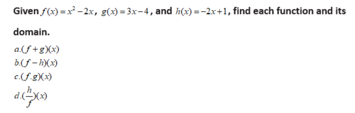 Solved Given f(x)=x2-2x, g(x) = 3x-4, and h(x)=-2x+1, find | Chegg.com