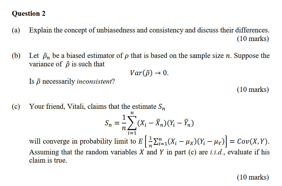 Solved Question 2 (a) Explain the concept of unbiasedness | Chegg.com