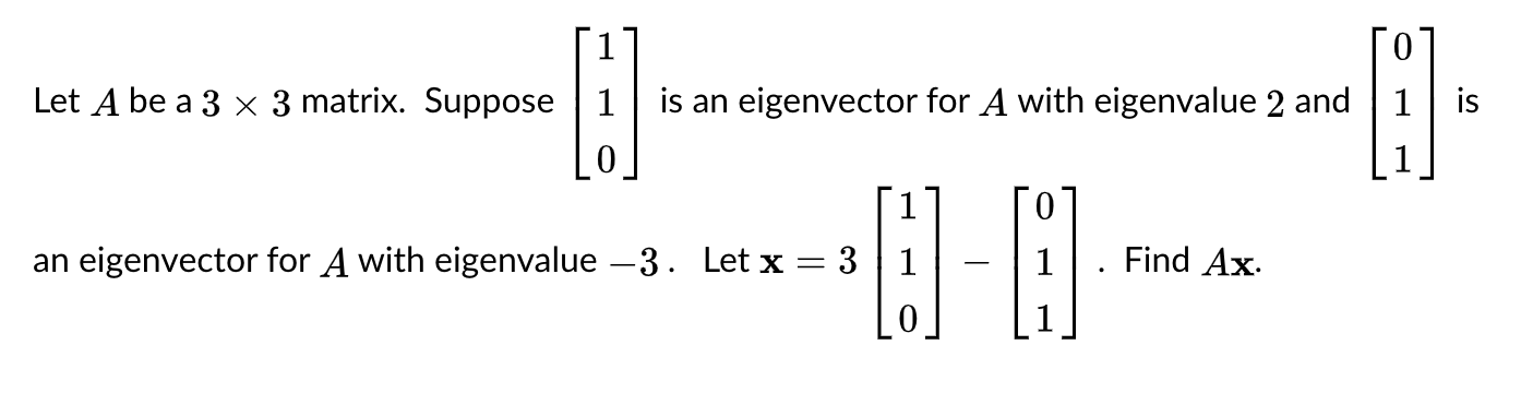 Solved Let A be a 3 x 3 matrix. Suppose 1 is an eigenvector | Chegg.com