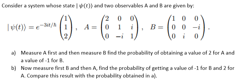 Solved Consider a system whose state | ¥(t)) and two | Chegg.com