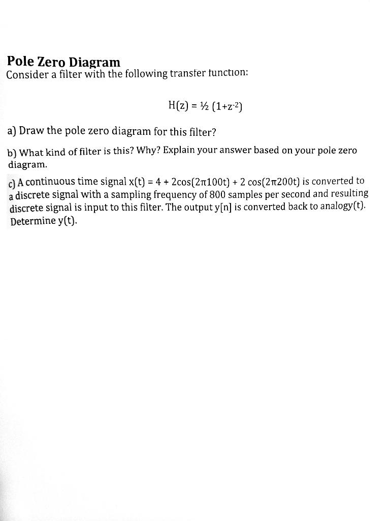 Solved Pole Zero Diagram Consider a filter with the | Chegg.com